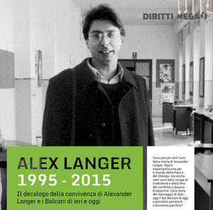 Il decalogo della convivenza di Alexander Langer e i Balcani di ieri e ...